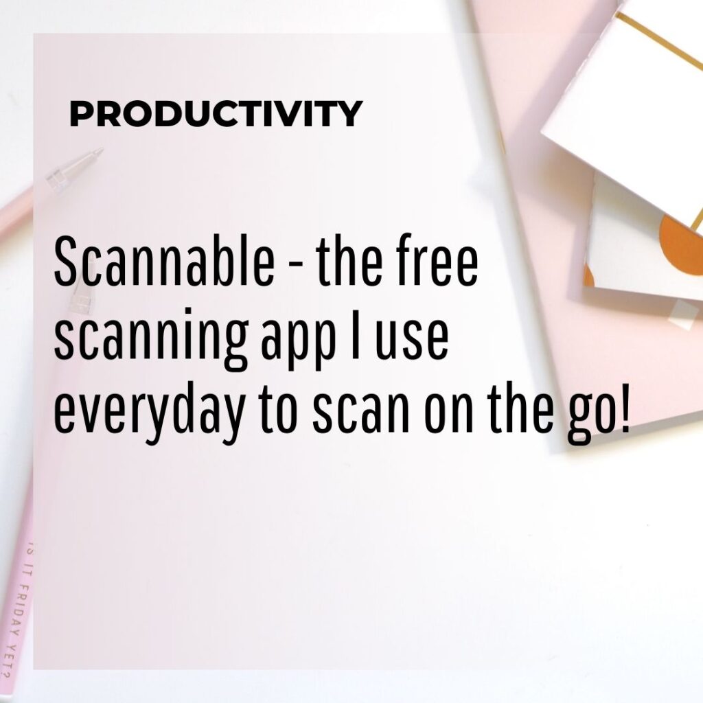 Scannable – the free scanning app I use everyday to scan on the go ...