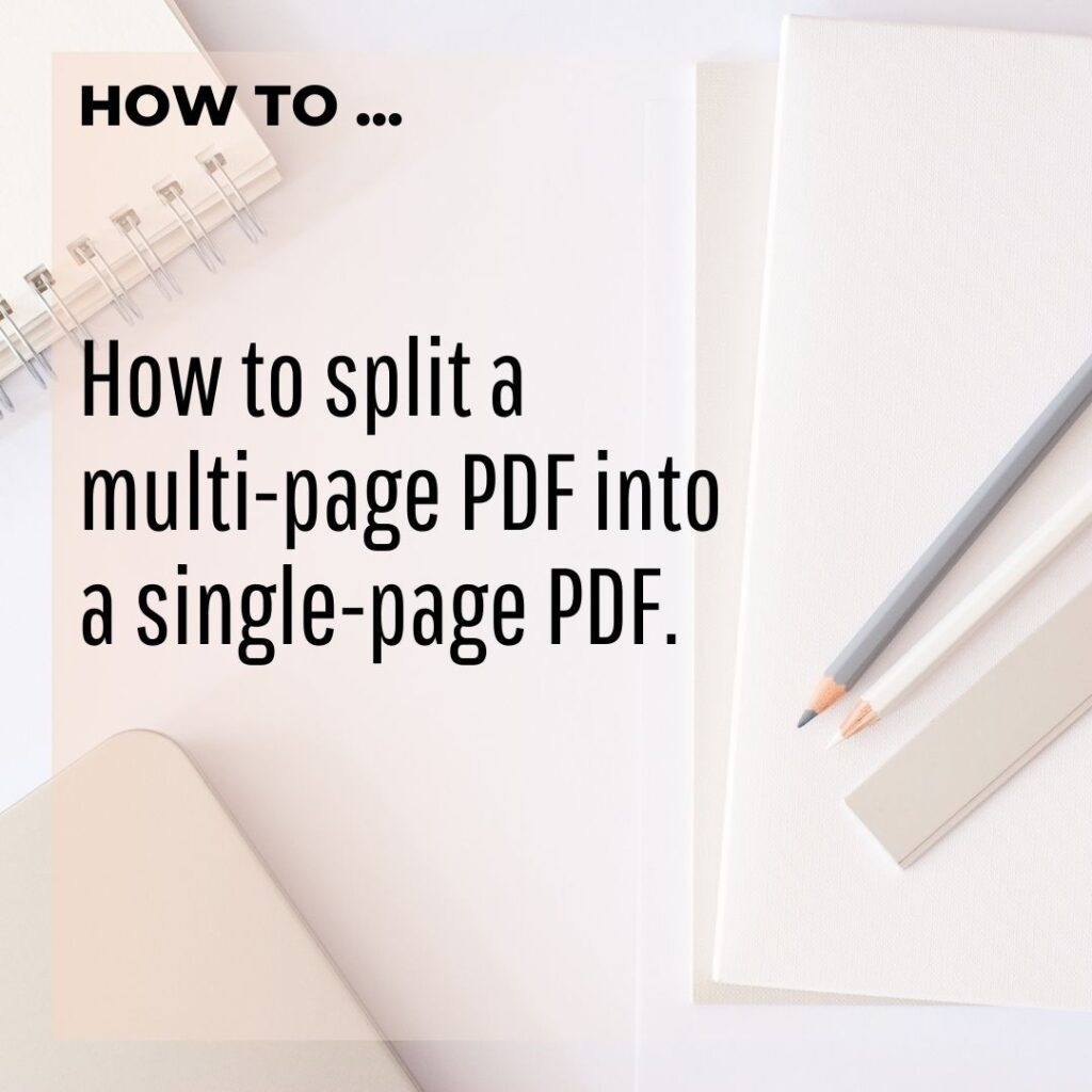 How to split a multi-page PDF into a single-page PDF. – Cass Ewing